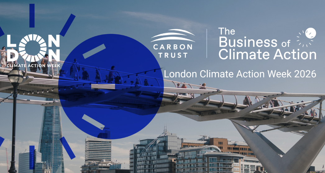 London Climate Action Week | The Carbon Trust